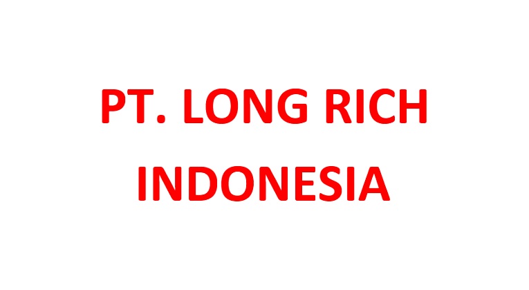 Gaji PT Long Rich Indonesia Lengkap Semua Posisi - Informasi Gaji